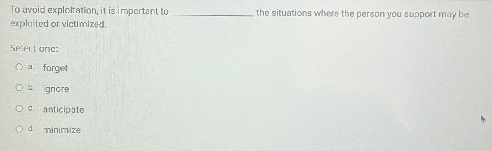 Solved To avoid exploitation, it is important to the | Chegg.com