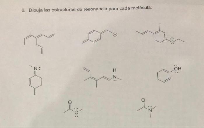 6. Dibuja las estructuras de resonancia para cada | Chegg.com