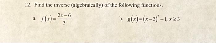 Solved 2. Find the inverse (algebraically) of the following | Chegg.com