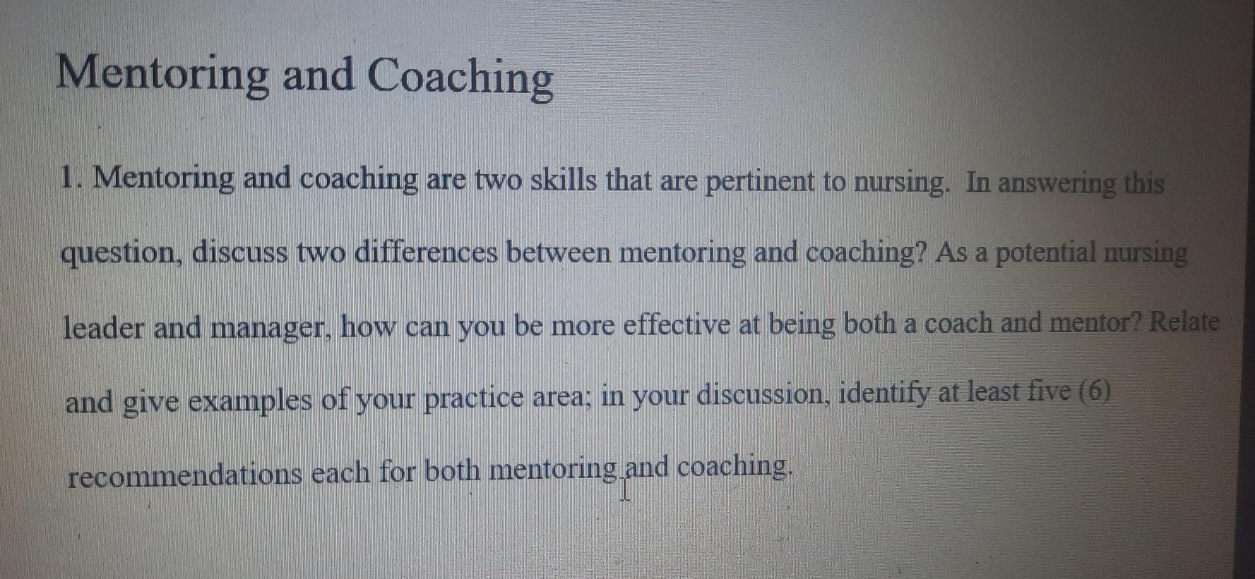 Solved Mentoring and Coaching 1. Mentoring and coaching are | Chegg.com