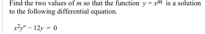 Solved Find the two values of m so that the function y=xm is | Chegg.com