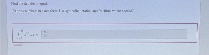 Solved Find the definite integral. (Express numbers in exact | Chegg.com
