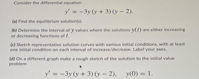Solved Consider the differential equation y' = -3y (y + | Chegg.com