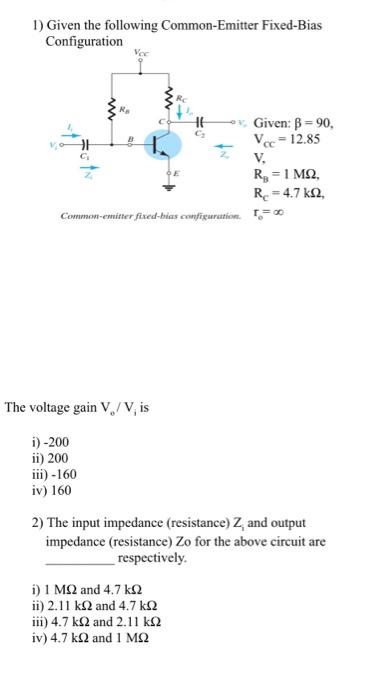 Solved 1) Given the following Common-Emitter Fixed-Bias | Chegg.com