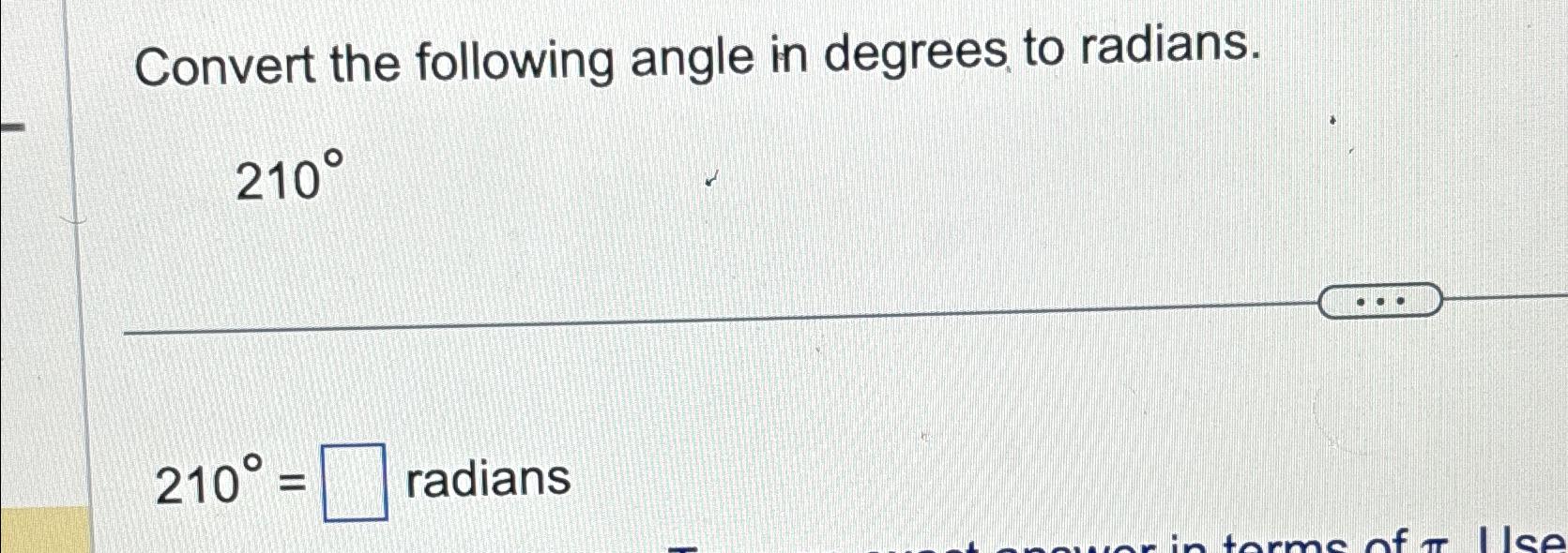 Solved Convert the following angle in degrees to | Chegg.com