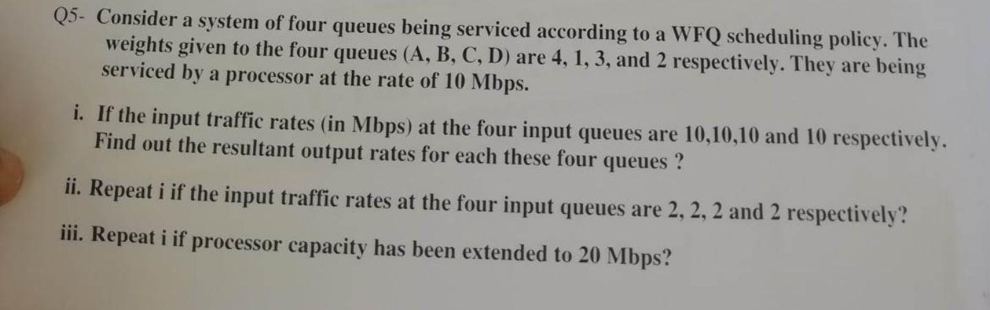 Solved Q5- Consider a system of four queues being serviced | Chegg.com