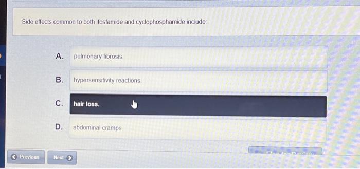 Solved Side effects common to both ifosfamide and | Chegg.com