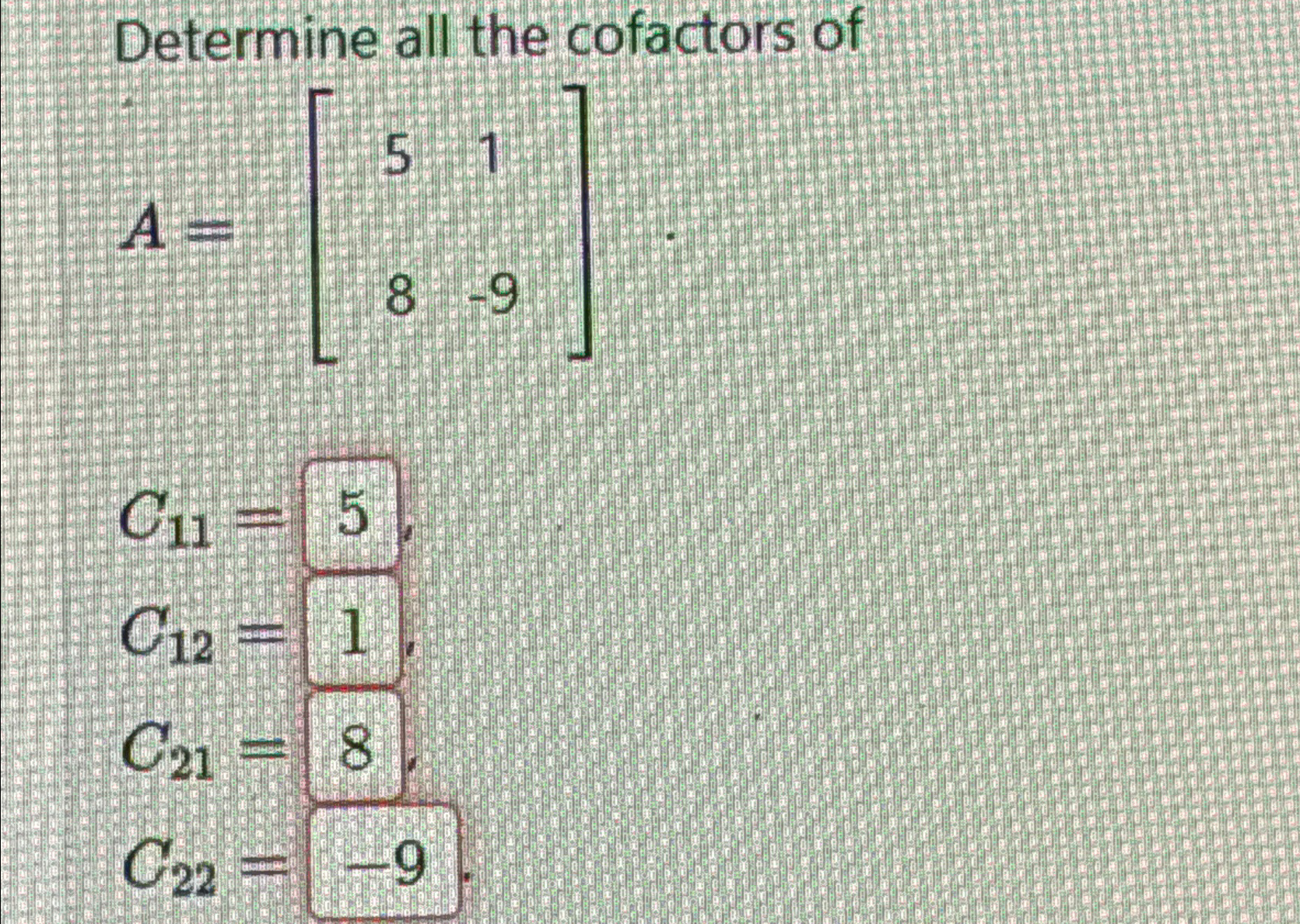 Solved Determine all the cofactors | Chegg.com