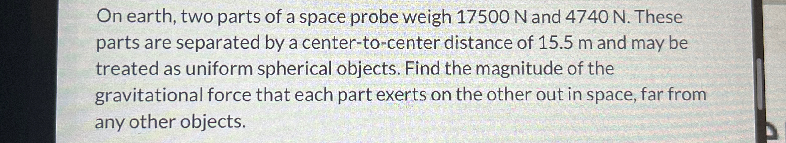 Solved On earth, two parts of a space probe weigh 17500N | Chegg.com