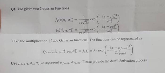 Solved Q1. For given two Gaussian functions (x-μ41)²) 201 | Chegg.com