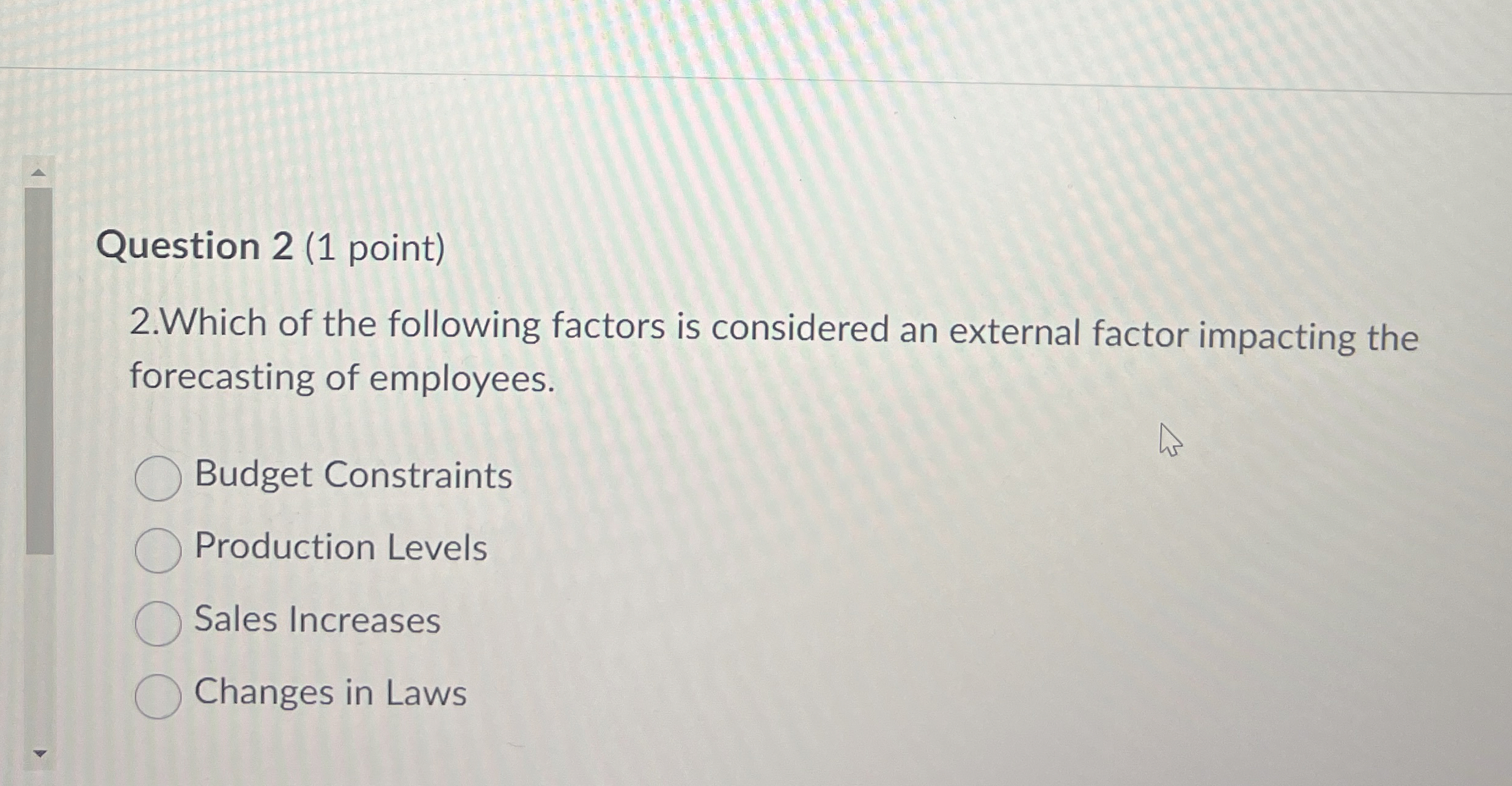 Solved Question 2 (1 ﻿point)Which of the following factors | Chegg.com