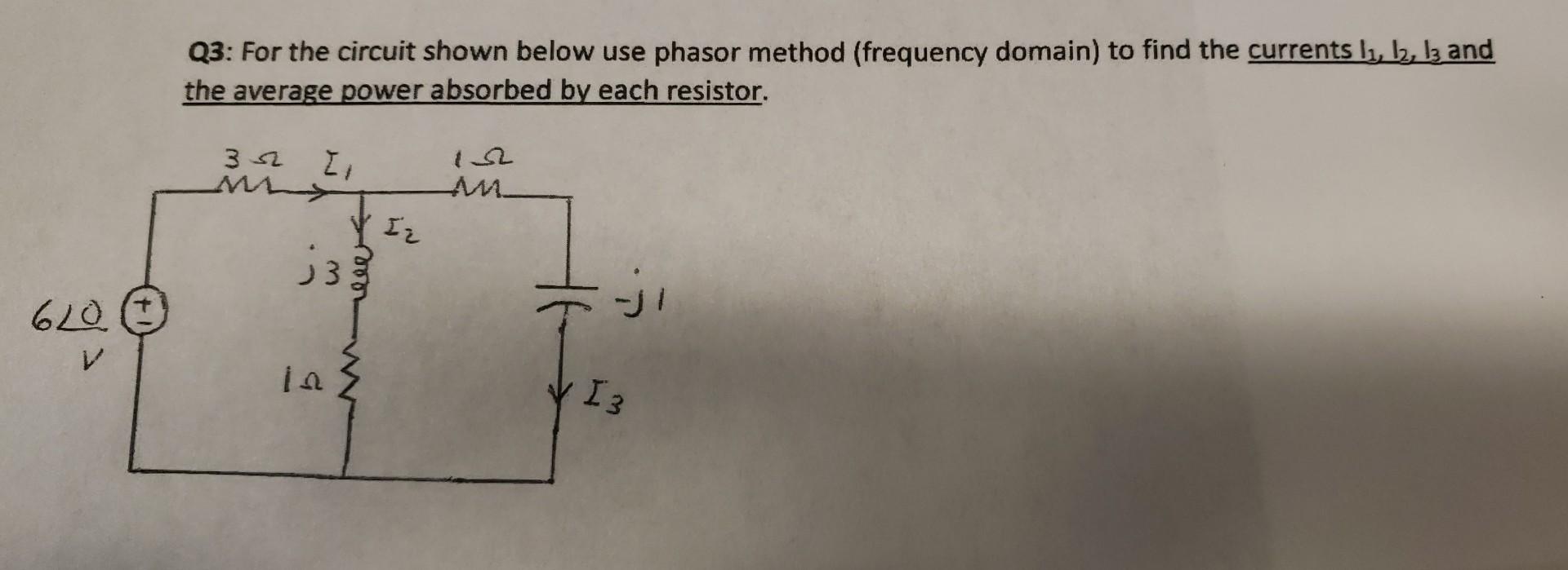 Solved Q3: For the circuit shown below use phasor method | Chegg.com