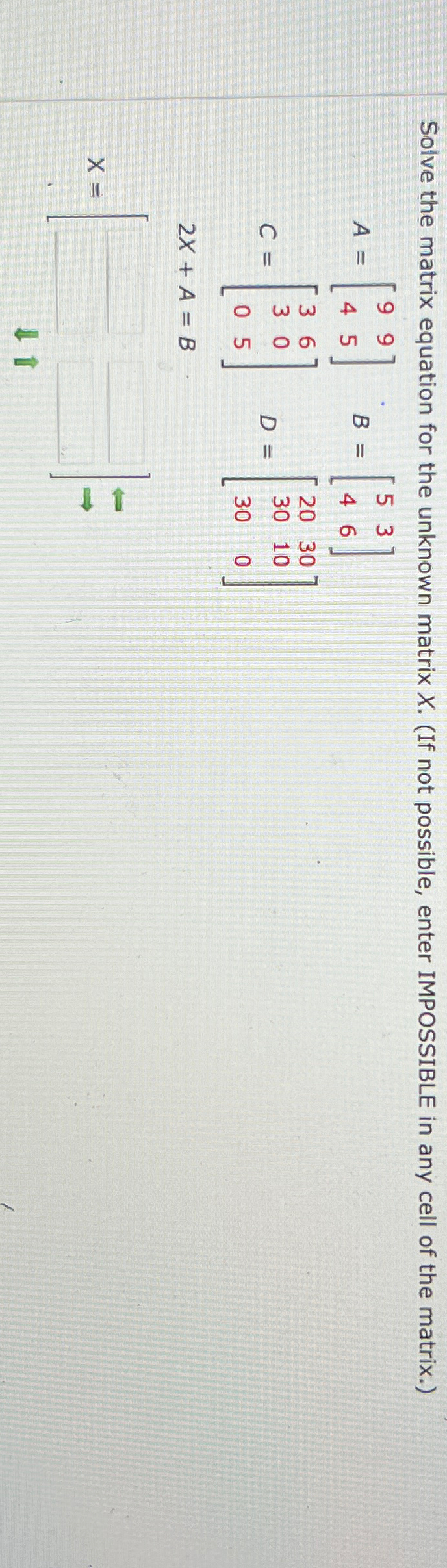 Solved Solve the matrix equation for the unknown matrix | Chegg.com