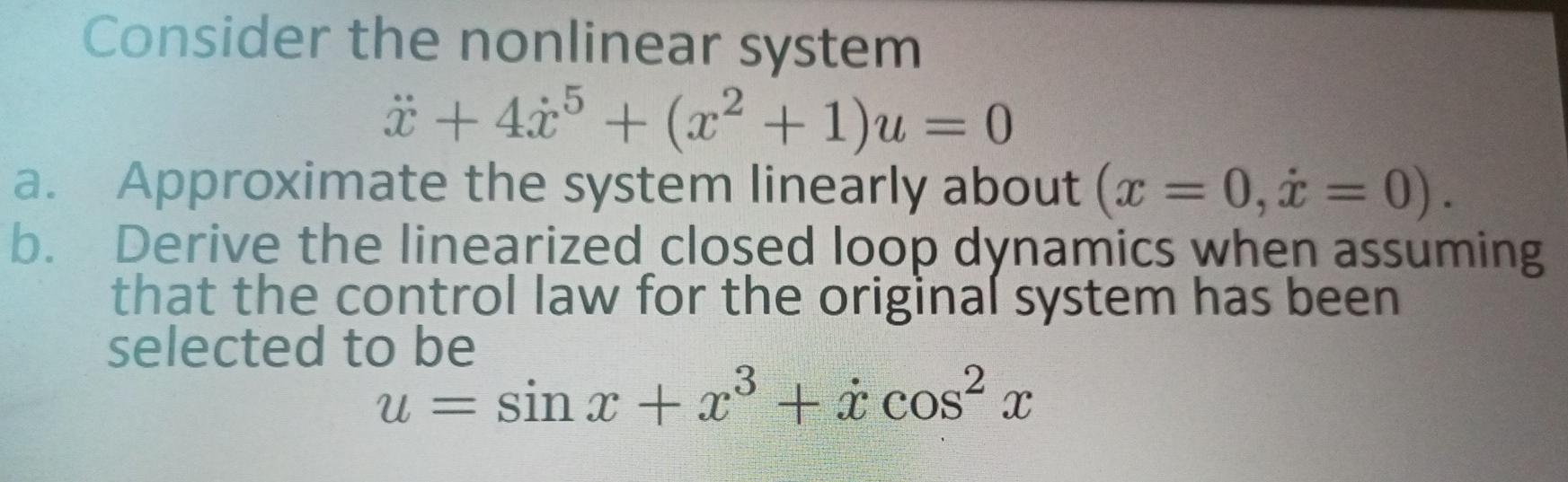 Solved = Consider the nonlinear system ö + 4.35 + (x2 + 1) = | Chegg.com