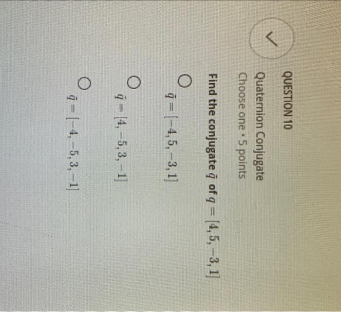 Solved Multiplication of two Quaternion Choose one −5 points | Chegg.com