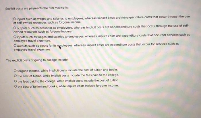 Solved Explicit costs are payments the firm makes for O | Chegg.com