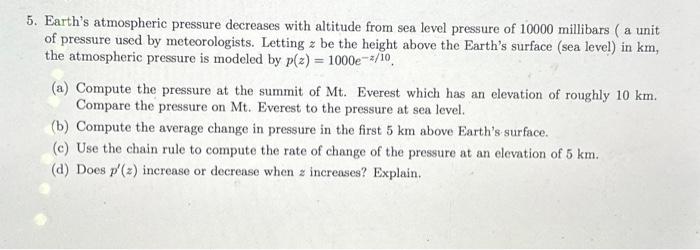 Solved 5. Earth's atmospheric pressure decreases with | Chegg.com