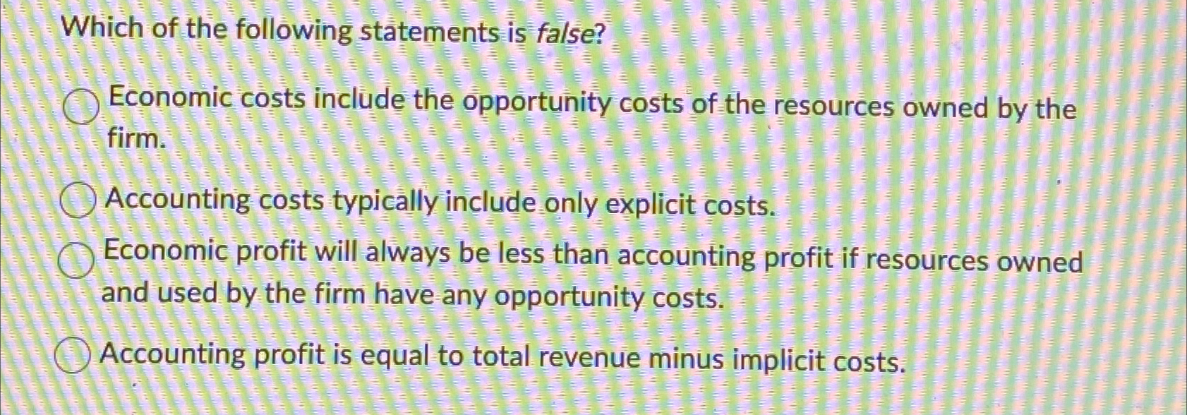 Solved Which of the following statements is false?Economic | Chegg.com