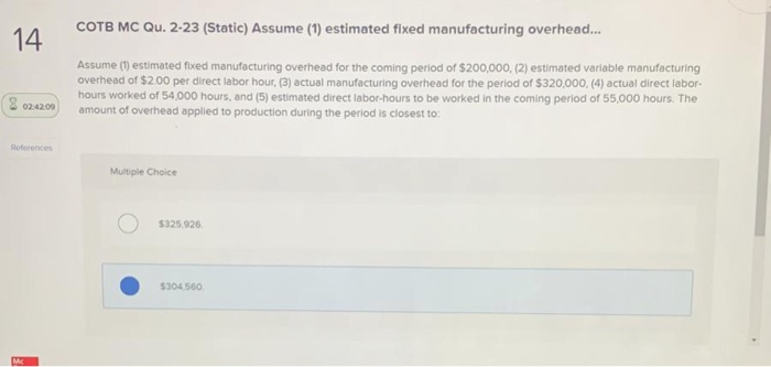 Solved COTB MC Qu. 2-23 (Static) Assume (1) estimated fixed | Chegg.com