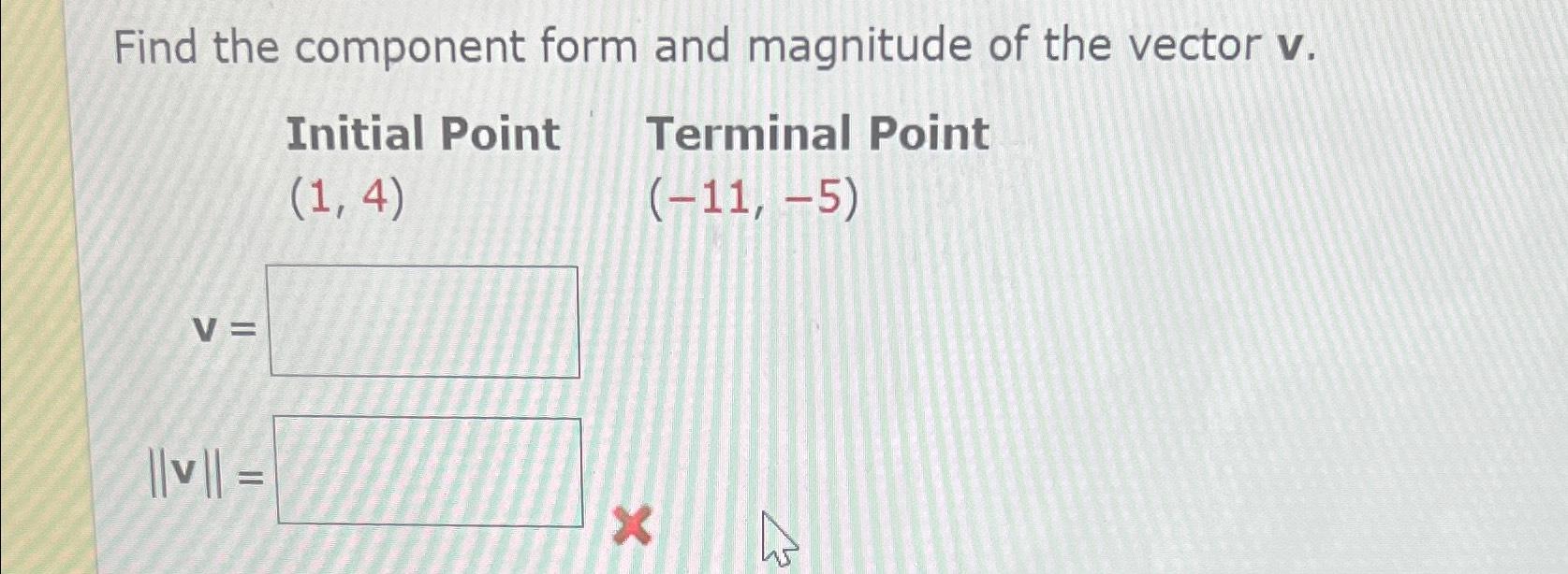 Solved Find the component form and magnitude of the vector | Chegg.com