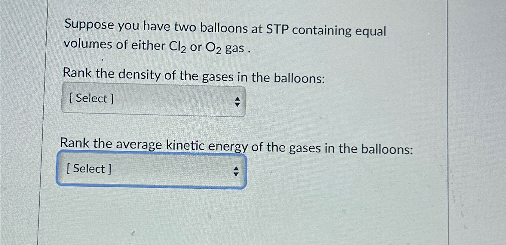 Solved Suppose you have two balloons at STP containing equal | Chegg.com