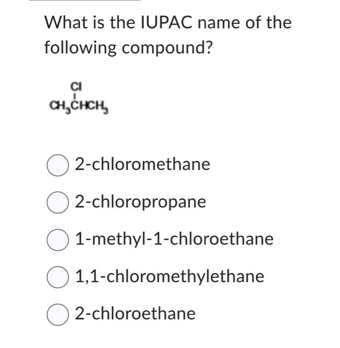 Solved What is the IUPAC name of the following compound? | Chegg.com