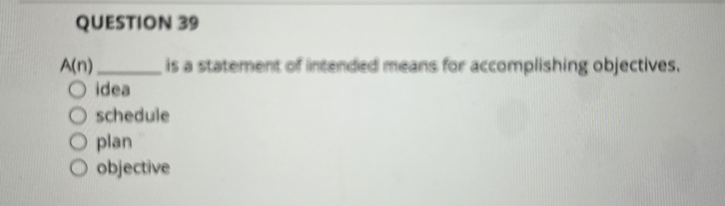 Solved QUESTION 39A(n)is a statement of intended means for | Chegg.com