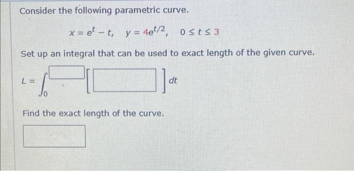 Solved Consider the following parametric curve. x = et - t, | Chegg.com