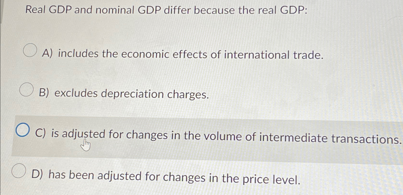 Solved Real GDP and nominal GDP differ because the real | Chegg.com