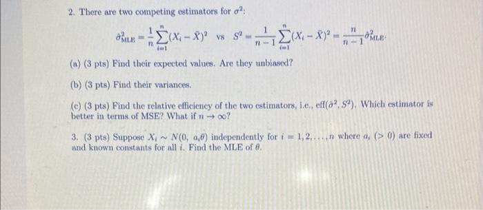 Solved 2. There are two competing estimators for σ2 | Chegg.com