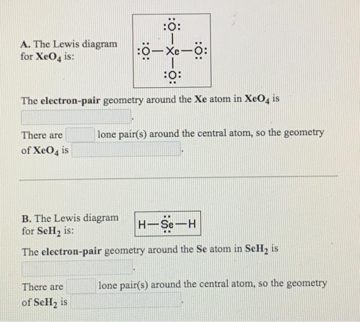Solved A. The Lewis diagram for Xeo4 is: : tô-Xe-o: :0 The | Chegg.com