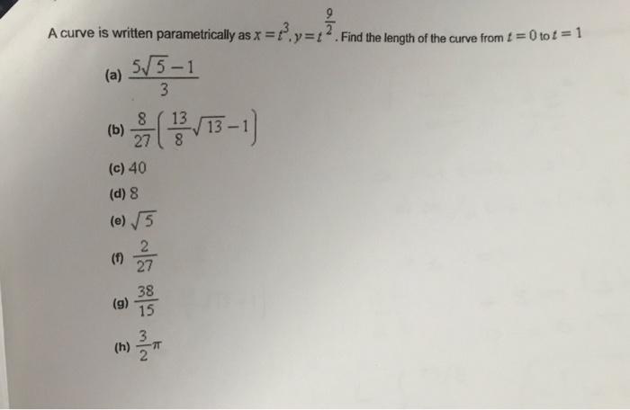 Solved A curve is written parametrically as x=t3,y=t29. Find | Chegg.com