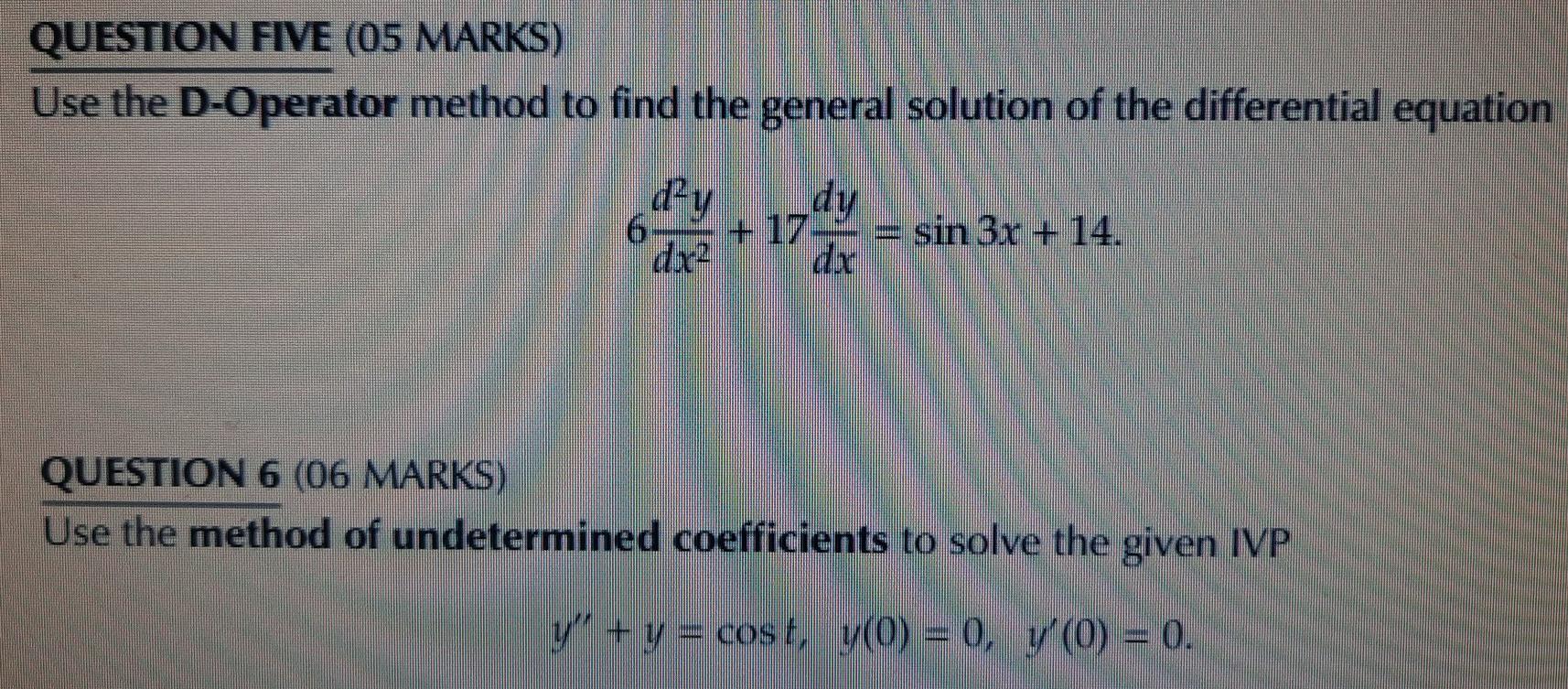 Solved QUESTION FIVE (05 MARKS) Use the D-Operator method to | Chegg.com