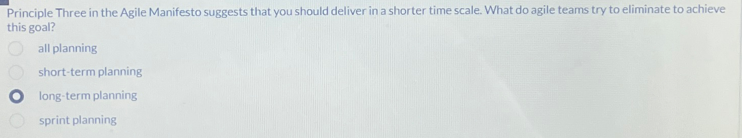 Solved Principle Three in the Agile Manifesto suggests that | Chegg.com