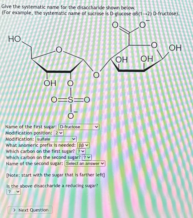 Solved Give the systematic name for the disaccharide shown | Chegg.com