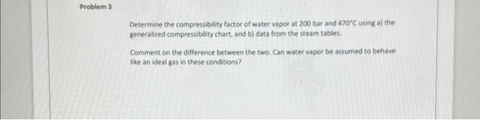 Solved Determine the compressibility factor of water vapor | Chegg.com