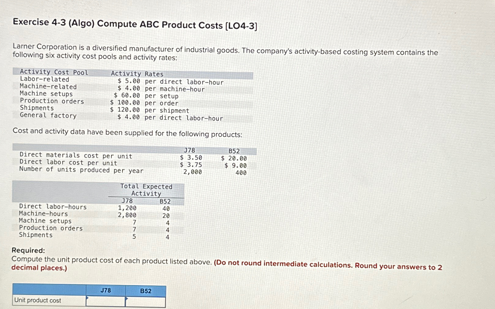 Solved Exercise 4-3 (Algo) ﻿Compute ABC Product Costs | Chegg.com