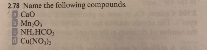 Solved 2.78 Name the following compounds. ( a CaO b Mn2O3 | Chegg.com