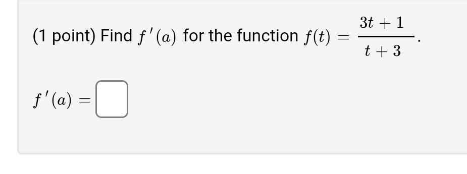 Solved (1 ﻿point) ﻿Find f'(a) ﻿for the function | Chegg.com