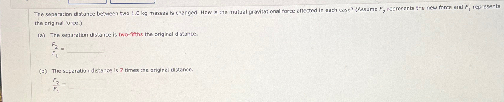 Solved The separation distance between two 1.0kg ﻿masses is | Chegg.com