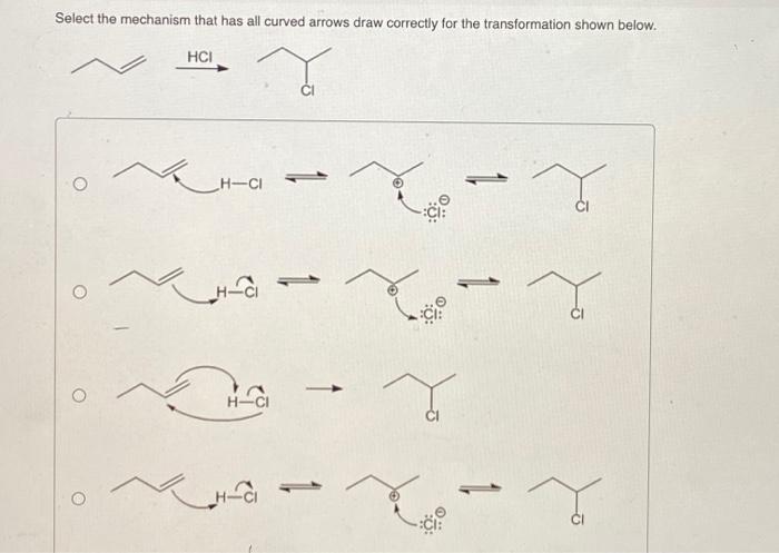 Solved Select the mechanism that has all curved arrows draw | Chegg.com