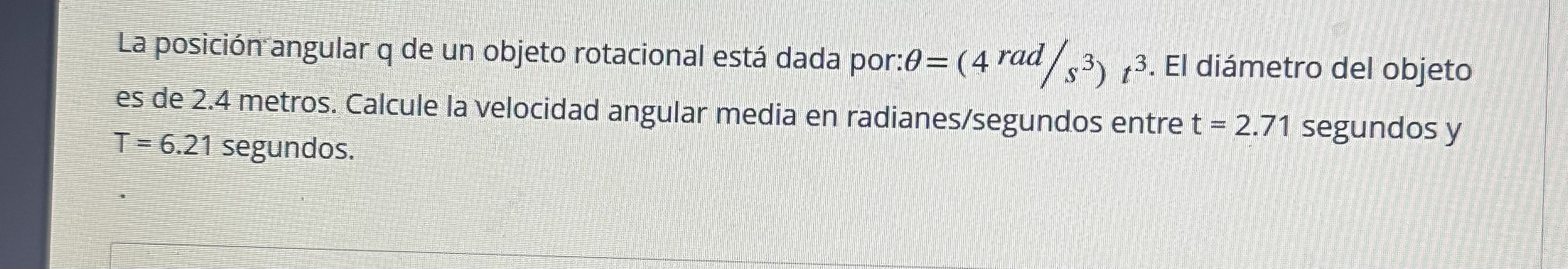 Solved La posición angular q ﻿de un objeto rotacional está | Chegg.com