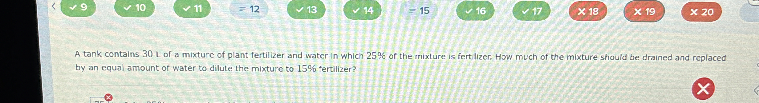 Solved 910111213×141516171819×20A tank contains 30 ﻿L of a | Chegg.com