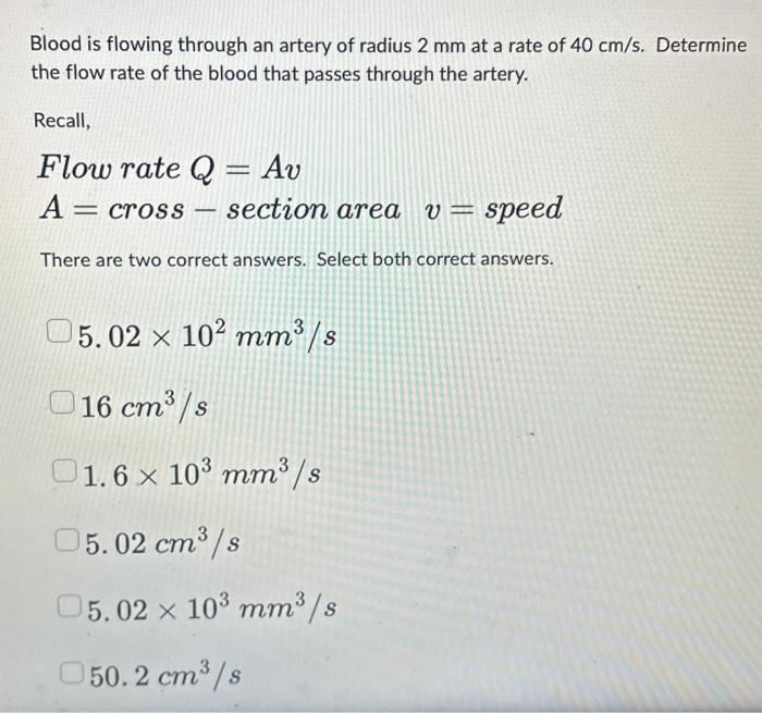 Solved Blood is flowing through an artery of radius 2 mm at | Chegg.com