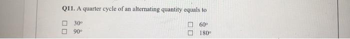Solved Q11. A quarter cycle of an alternating quantity | Chegg.com