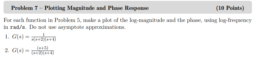 Solved Problem 7 - ﻿Plotting Magnitude and Phase ResponseFor | Chegg.com