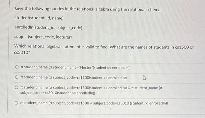 Solved Give the following queries in the relational algebra | Chegg.com