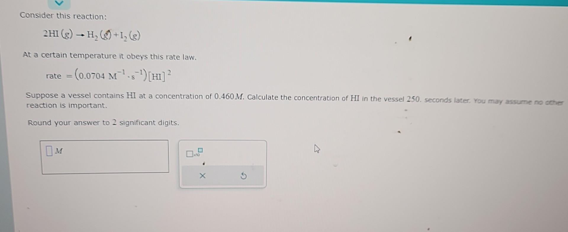 Solved Consider this reaction: 2HI(g)→H2( g)+I2( g) At a | Chegg.com