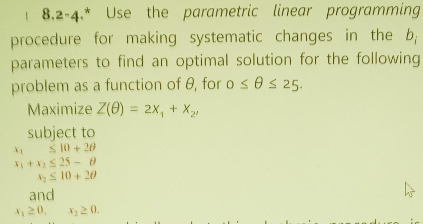 Solved 188−4∗ Use The Parametric Linear Programming