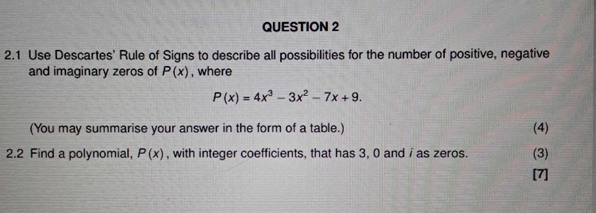 [Solved]: QUESTION 2 2.1 Use Descartes' Rule of Signs to